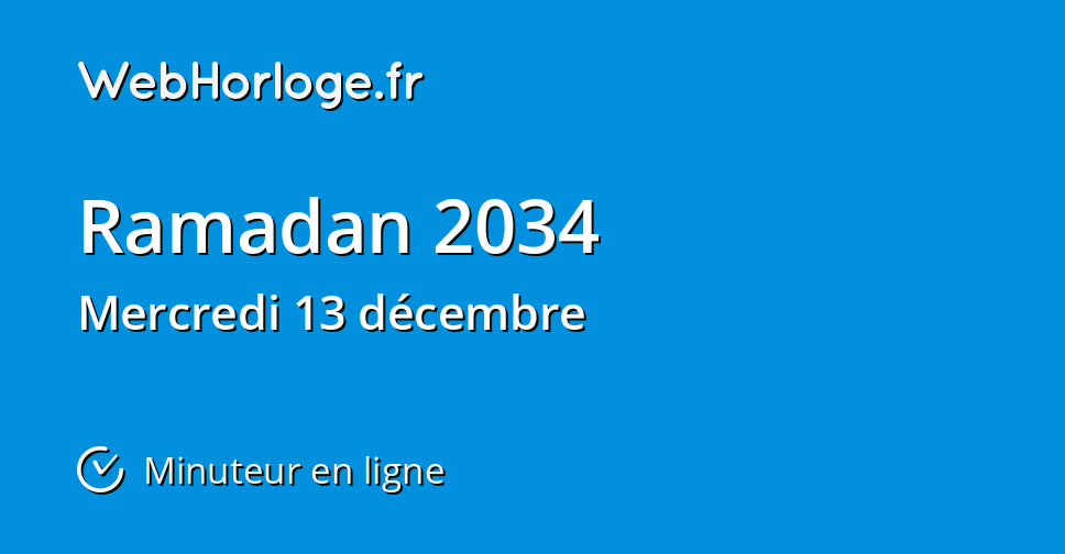 Ramadan 2034 - Minuteur en ligne - WebHorloge.fr